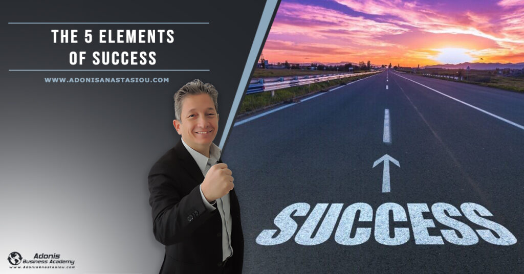 The 5 Elements of Success - Adonis Business Academy